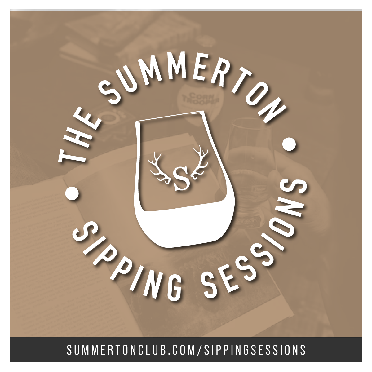 Summerton Sipping Sessions - Summerton Whisky Club